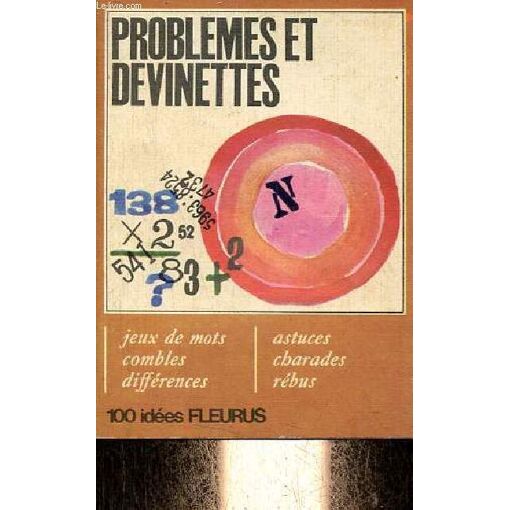 Problemes et devinettes - jeux de mots - combles - différences ...