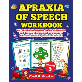 Apraxia Of Speech Workbook: 100 Activities To Improve Speech ...