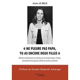 «Ne Pleure Pas Papa, Tu As Encore Deux Filles» - Mémoire Manifeste Pour ...