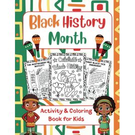 Black History Month Activity and Coloring Book For Kids: Black History ...