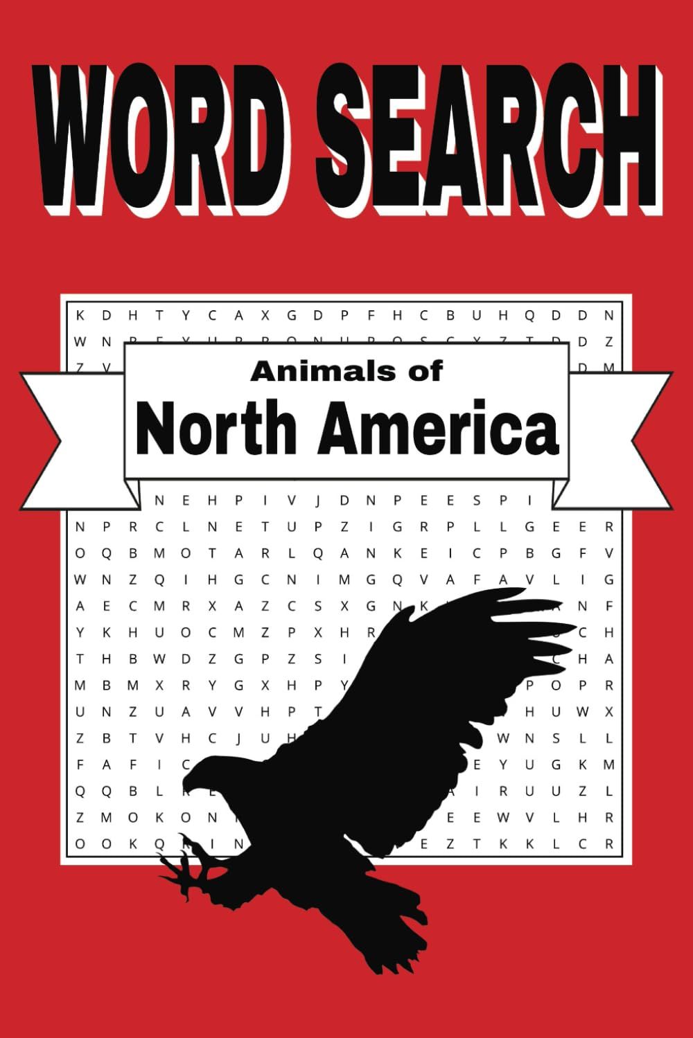 Animals of North America Word Search 2025: Word Searches With Easy to ...