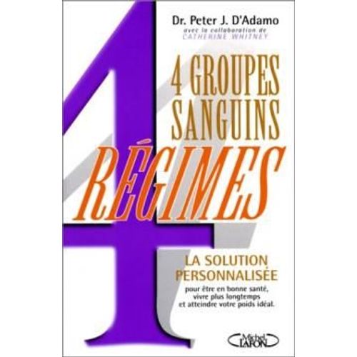 4 Groupes Sanguins, 4 Regimes - Autres | Rakuten 4 Groupes Sanguins, 4 Regimes - Autres | Rakuten