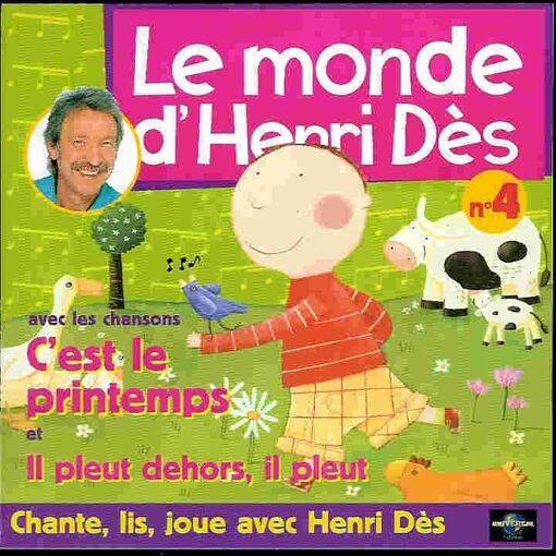 Le Monde d'Henri Dès - N° 4 : c'est le printemps - il pleut dehors, il ...