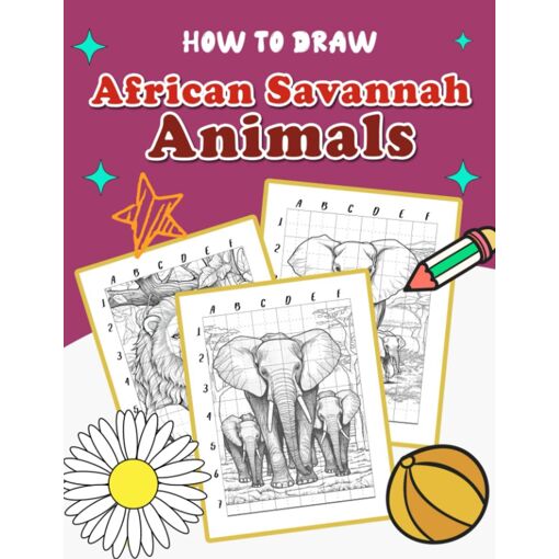 How To Draw African Savannah Animals: Fun and Educational Coloring Book ...