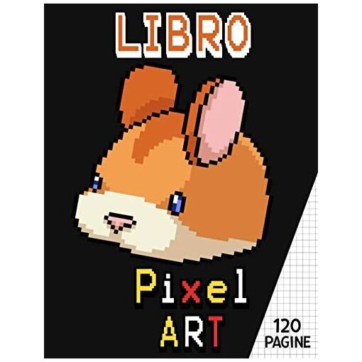 Libro PIXEL ART: Ideale per gli appassionati di disegno pixel | libro ...