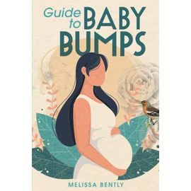 Guide To Baby Bumps: Pregnancy From Start To Finish- A Parents First ...