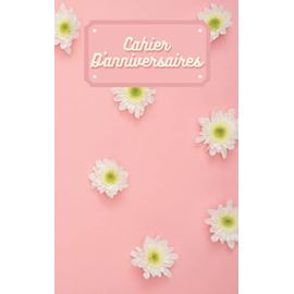 Cahier Des Anniversaires: Livre De Planificateur D'anniversaire ...