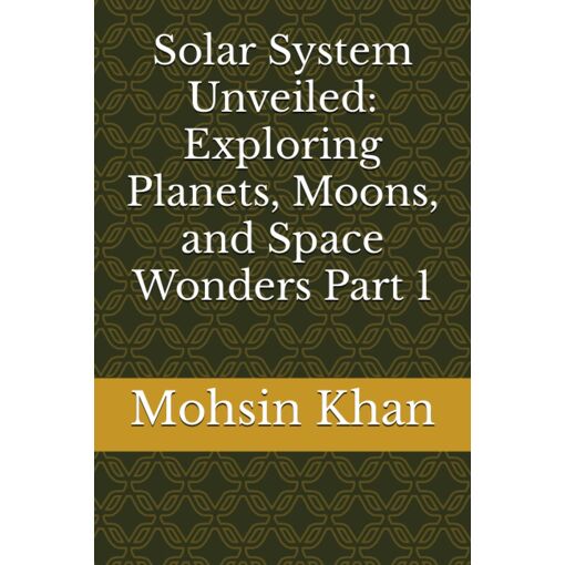 Solar System Unveiled: Exploring Planets, Moons, And Space Wonders Part ...