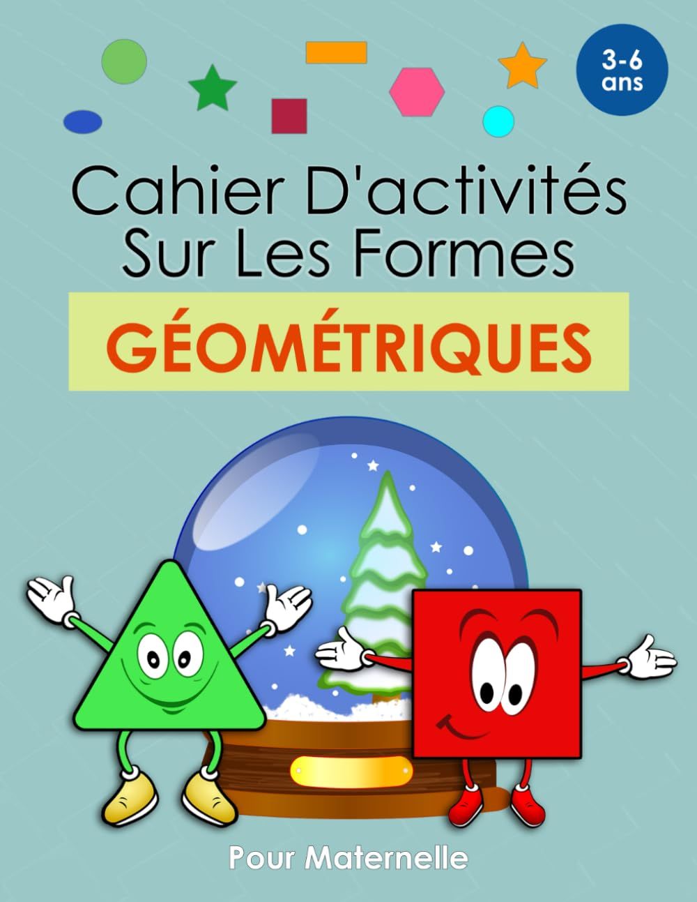 Cahier D'activités Sur Les Formes Géométriques Pour Maternelle ...