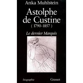 Astolphe De Custine (1790-1857) - Le Dernier Marquis | Rakuten
