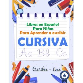 Libros en Español Para Niños para Aprender a Escribir Cursiva - la práctica de la caligrafía ...