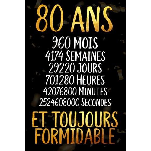80 ans et toujours formidable: Joyeux Anniversaire 80 ans , Idée Cadeau Personnalisé pour Homme ...