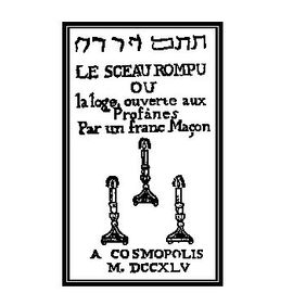 Le sceau rompu ou La loge ouverte aux profanes par un franc-maçon | Rakuten