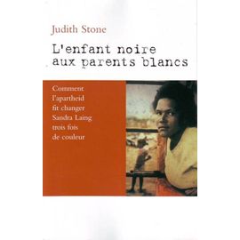 L'enfant Noire Aux Parents Blancs. Comment L'arpatheid Fit Changer ...