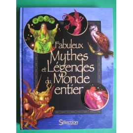 FABULEUX MYTHES ET LEGENDES DU MONDE ENTIER | Rakuten