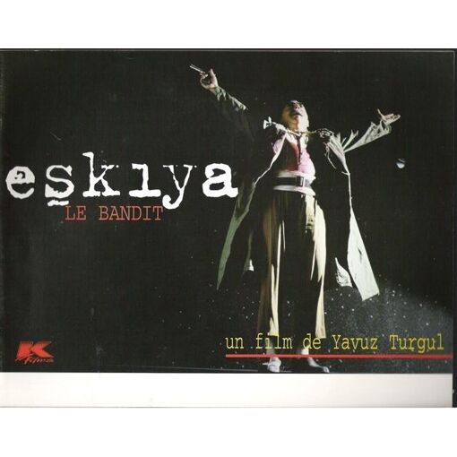 Eskiya / Le bandit N° 0 : dossier de presse du film de Yavuz Turgul ...