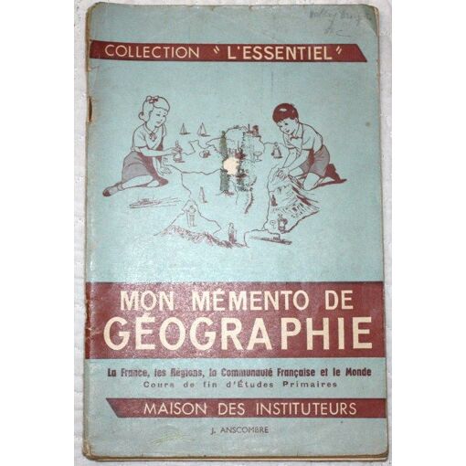 Mon Memento de Geographie, la France, les Regions, la Communaute ...