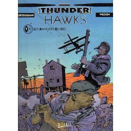 Thunderhawks T 1 . Les Rangers Du Ciel | Rakuten