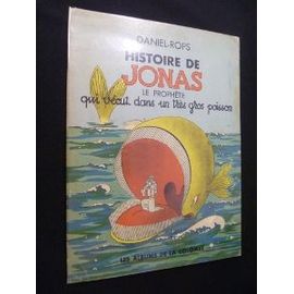 Histoire de Jonas, le Prophète Qui Vécut Dans un Très Gros Poisson ...