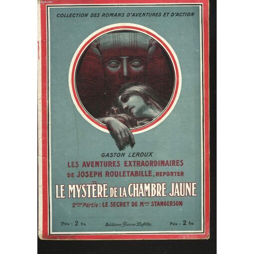Les Aventures Extraordinaires De Joseph Rouletabille, Reporter. Le ...