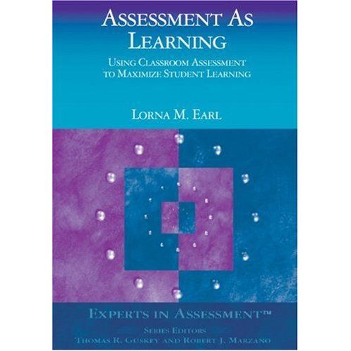 Assessment As Learning : Using Classroom Assessment To Maximize Student ...