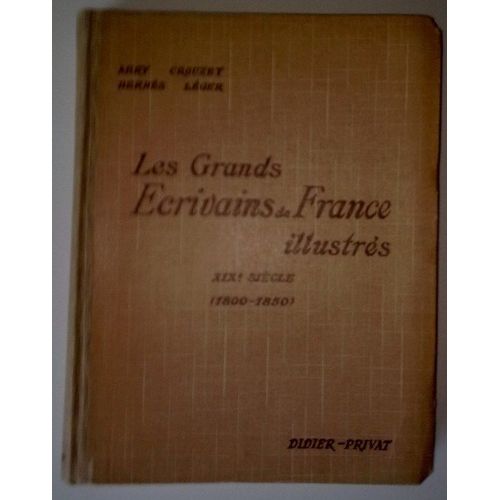Les Grands Ecrivains De France Illustres, Morceaux Choisis Et Analyses ...
