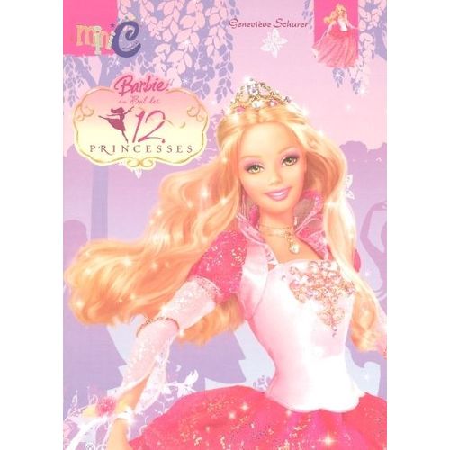 Barbie Et Les 12 Princesses - Enfant, jeunesse | Rakuten