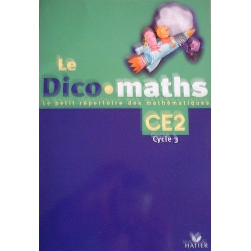 Le dico-maths, CE2, cycle 3 - le petit répertoire des mathématiques | Rakuten