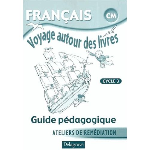 Voyage Autour Des Livres Français Cm Cycle 3 - Guide Pédagogique | Rakuten