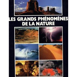 Les Grands Phénomènes De La Nature - Nature et animaux | Rakuten