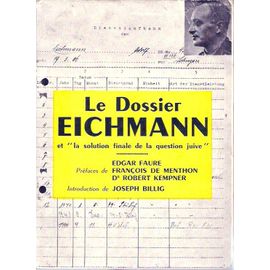 Le dossier Eichmann et la solution finale de la question juive ...