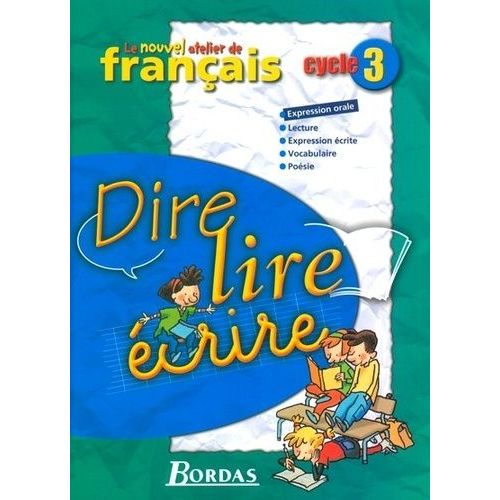 Dire, Lire, Écrire Cycle 3 - Manuels-scolaires | Rakuten