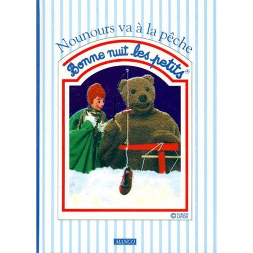 Bonne Nuit Les Petits : Nounours Va A La Peche | Rakuten