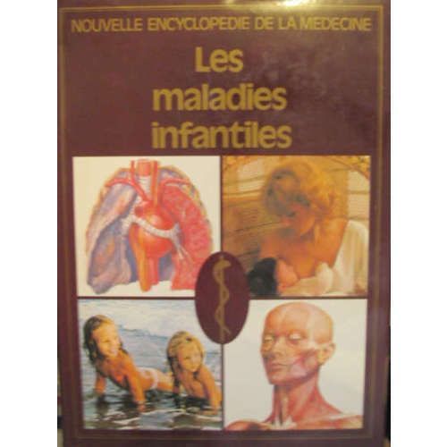 Nouvelle Encyclopédie De La Médecine: Les Maladies Infantiles | Rakuten