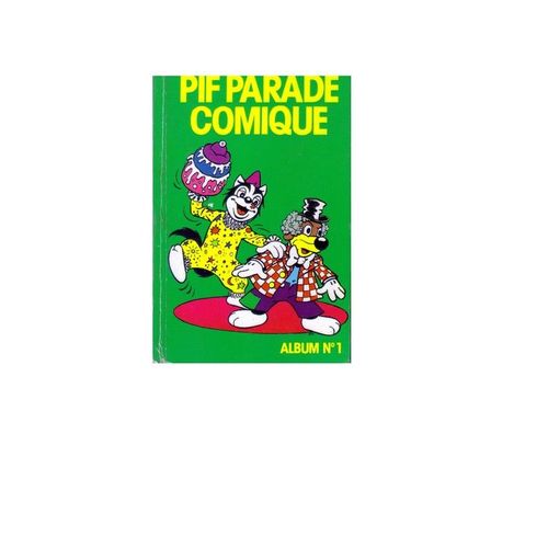 Pif parade comique album n°1 - BD et humour | Rakuten