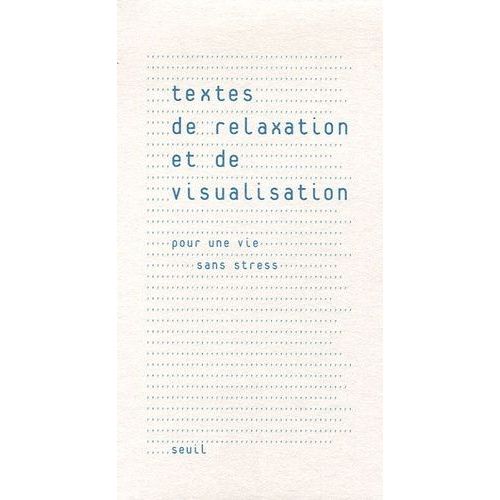 Textes De Relaxation Et De Visualisation - Pour Une Vie Sans Stress ...