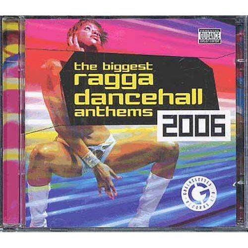 The biggest ragga dancehall anthems 2006 | Rakuten