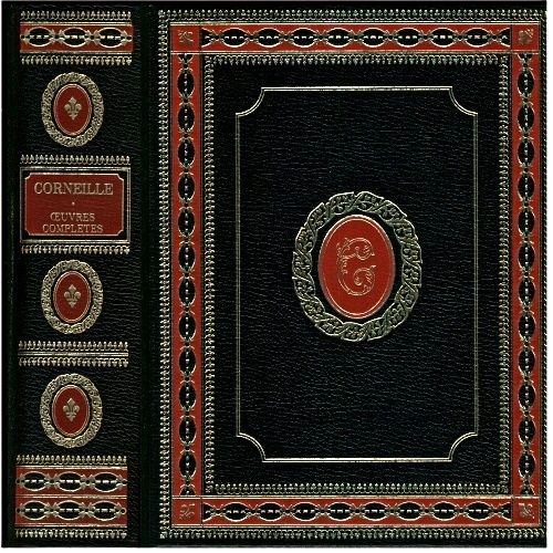 Oeuvres complètes de Corneille ; préc. d'une vie de l'auteur, d'un ...