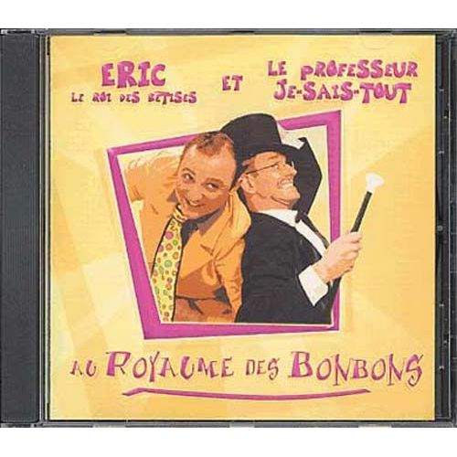 Eric le roi des betises et le professeur je sais tout : au royaume des ... Eric le roi des betises et le professeur je sais tout : au royaume des ...