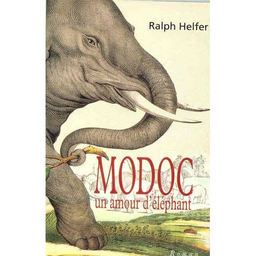 Modoc, Un Amour D'éléphant - Littérature | Rakuten