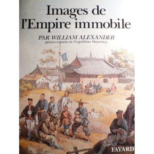 Images de l'Empire immobile Par William Alexander peintre-reporter de l ...