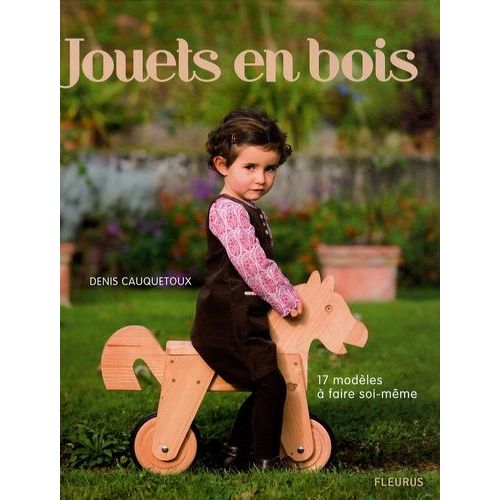 Jouets En Bois - 17 Modèles À Faire Soi-Même | Rakuten