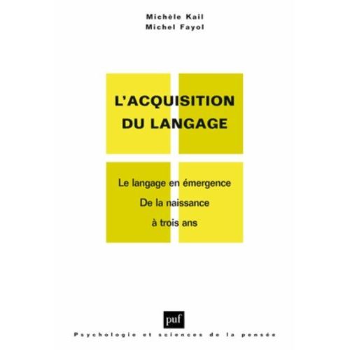 L'acquisition Du Langage - Le Langage En Émergence, De La Naissance À ...