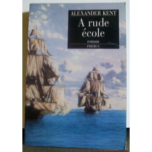 Captain Bolitho - À Rude École - Littérature | Rakuten