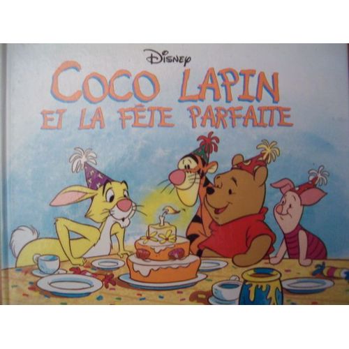 COCO LAPIN ET LA FETE PARFAITE - Livre ancien | Rakuten