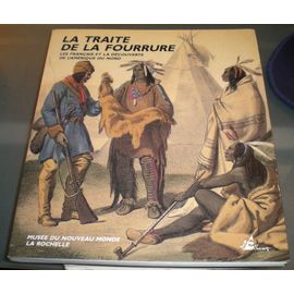 La traite de la fourrure - exposition, La Rochelle, Musée du Nouveau ...