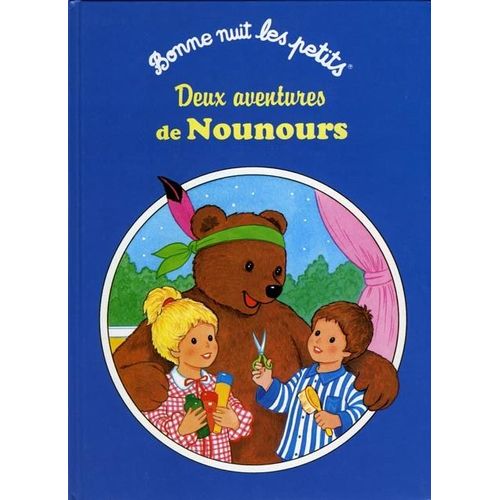 Bonne nuit les petits. Deux aventures de Nounours | Rakuten