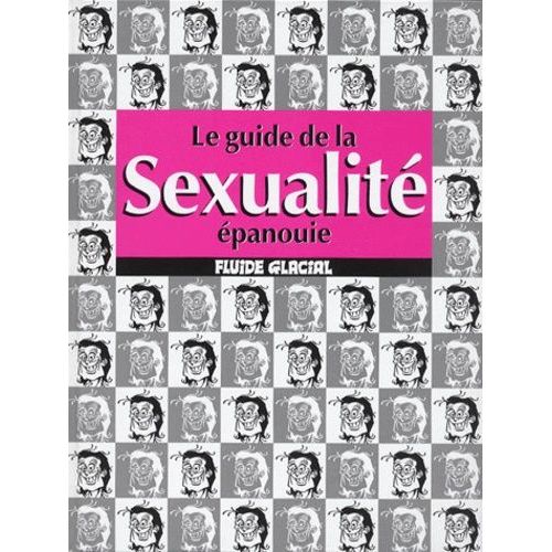 Le Guide De La Sexualité Épanouie Bd Et Humour Rakuten