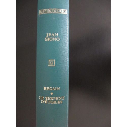 Hommage A Jean Giono : Regain - Le Serpent D Etoiles Avec Des ...