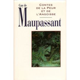 Contes et romans - Guy de Maupassant - N° 10 - Contes de la peur et de ...